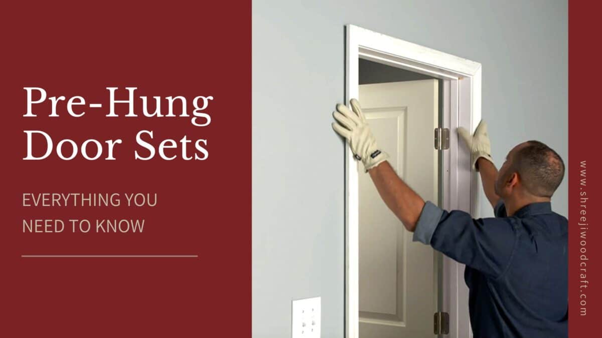 Pre-Hung Door Sets - Everything You Need to Know